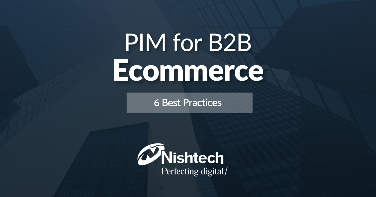 Infographic: 6 PIM Best Practices for B2B Ecommerce